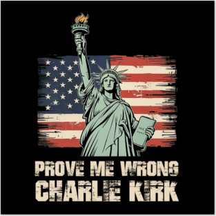 Prove Me Wrong Charlie Kirk Podcast Posters and Art Prints for Sale ...