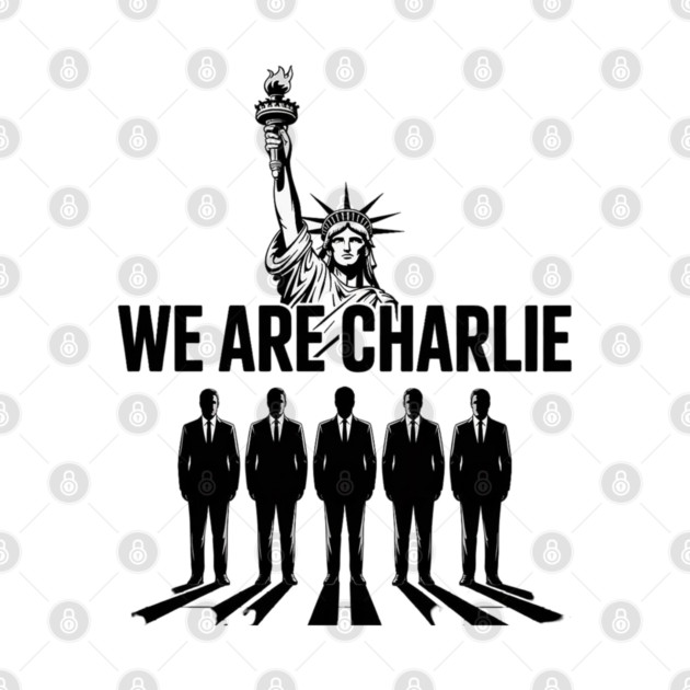 We-Are-Charlie - We Are Charlie - T-Shirt | TeePublic