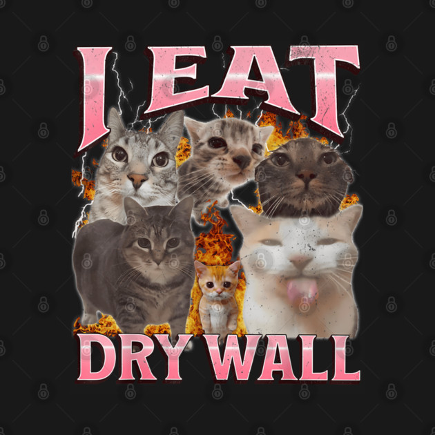 I Eat Cement Funny Cat Meme Bootleg Graphic - I Eat Cement Funny Cat ...