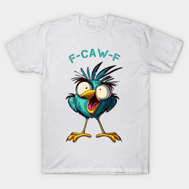 blue Crow, F-Caw-F Funny - Blue Crow F Caw F Funny - T-Shirt | TeePublic