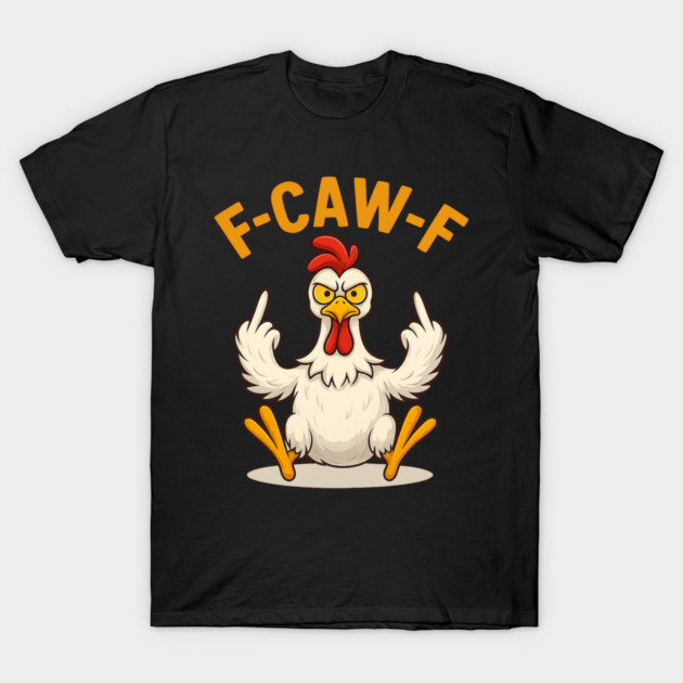 Funny Rooster Meme Quote Chicken Humor Design - Rooster - T-Shirt ...