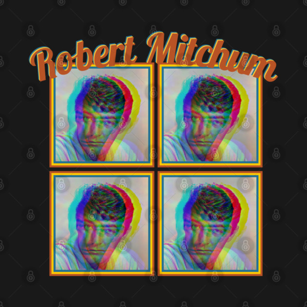 Robert Mitchum Pop Art - Robert Mitchum Pop Art - T-Shirt | TeePublic