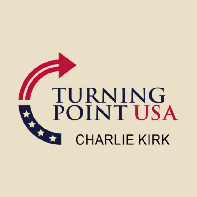 turning-point usa logo with charlie-kirk's name - Turning Point - T ...