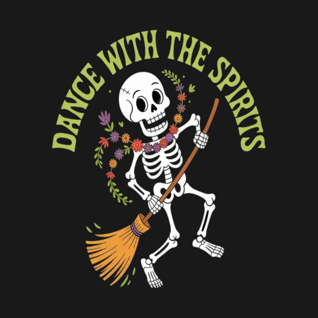 Dance With The Spirits Halloween Skeleton Magic - Dance With The ...