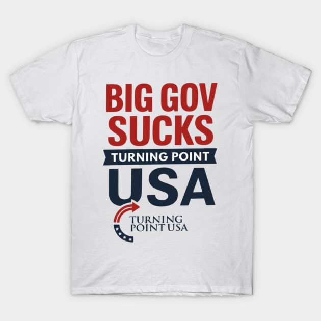 Big Gov Sucks Turning Point Usa - Tpusa Conservative Political - T ...