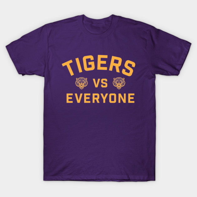 Geaux Tigers! LSU vs. Everyone - Lsu Tigers - T-Shirt | TeePublic