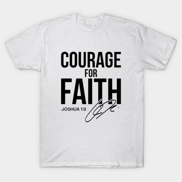 Courage For Faith Like Charlie Kirk - Charlie Kirk - T-Shirt | TeePublic