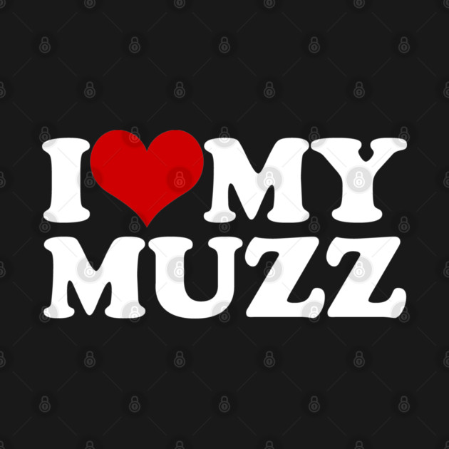 I Love My Muzz Mom Funny Huzz Viral Meme Gen Z Slang - Huzz Muzz Mom ...
