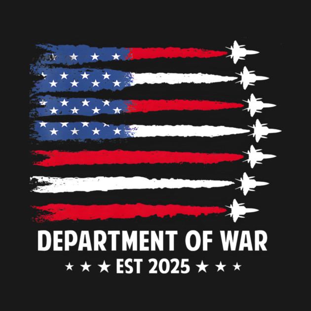 Department Of War Established 2025 American Flag - Department Of War ...