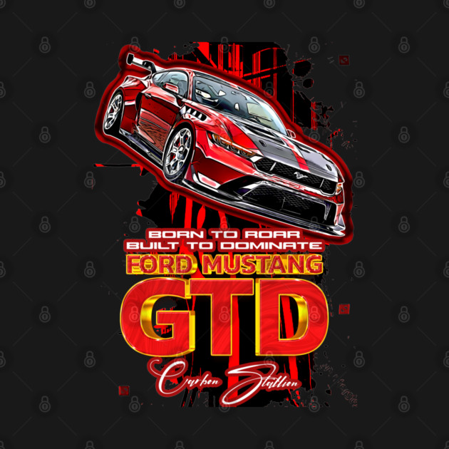 Ford Mustang GTD – Supercar Stallion Artwork - Ford Mustang Gtd ...