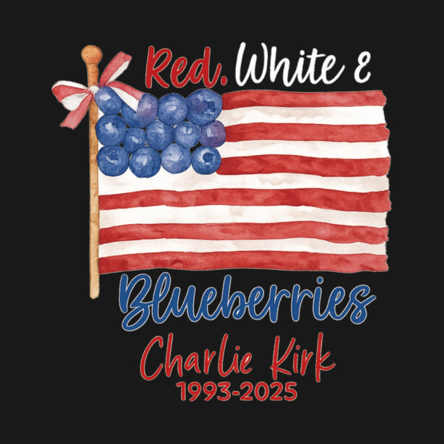 Red White & Blueberries Coquette Flag, Charlie Kirk - Red White ...
