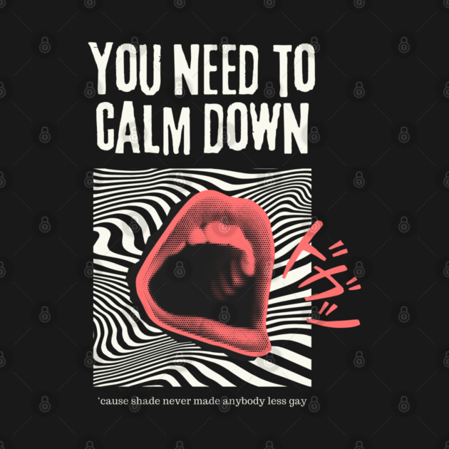 you need to calm down, yntcd lover lyrics - Taylor Swift - T-Shirt ...