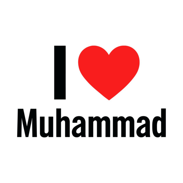 I Love Muhammad - Muhammad - T-Shirt | TeePublic