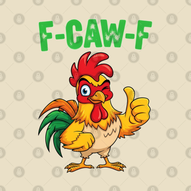 Cute Winking Chicken with F-CAW-F Slogan for Fun Days - Cute Chicken ...