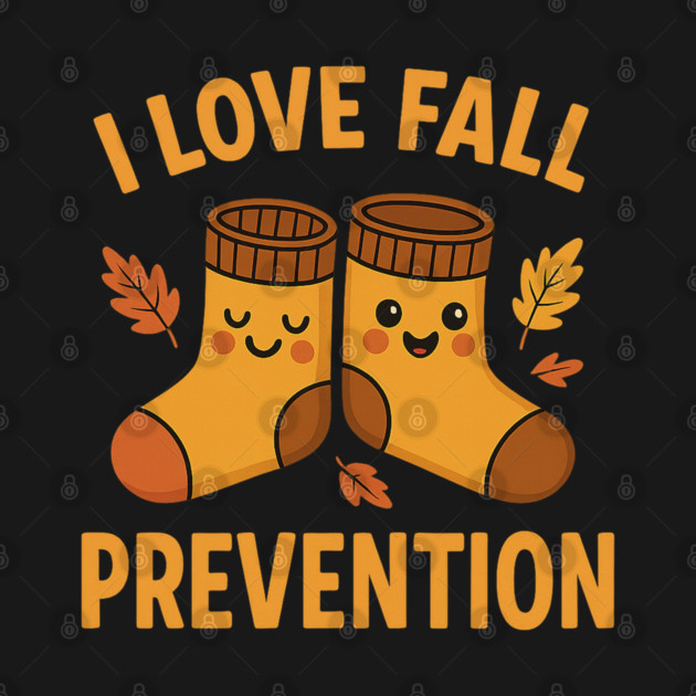 fall prevention pun - Fall Prevention Pun - T-Shirt | TeePublic