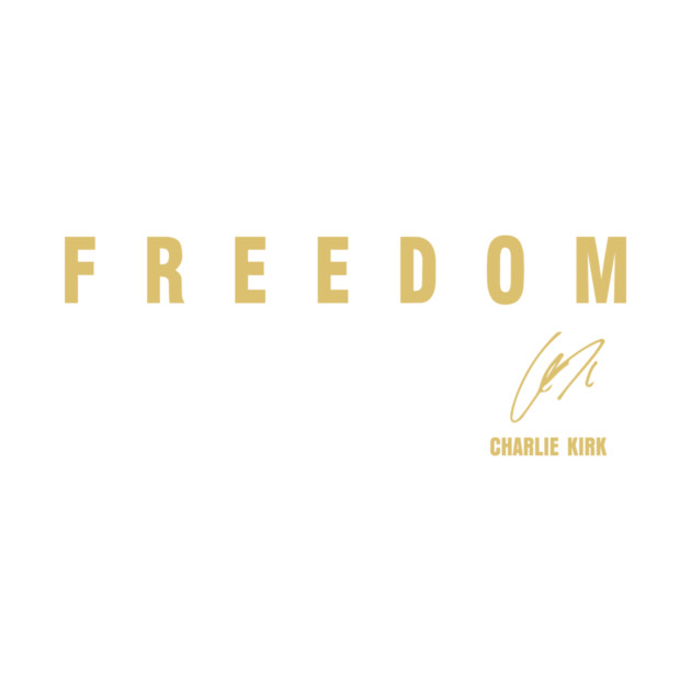 GOLD Freedom Charlie-Kirk Signature, RIP Charlie-Kirk 1993 2025 ...