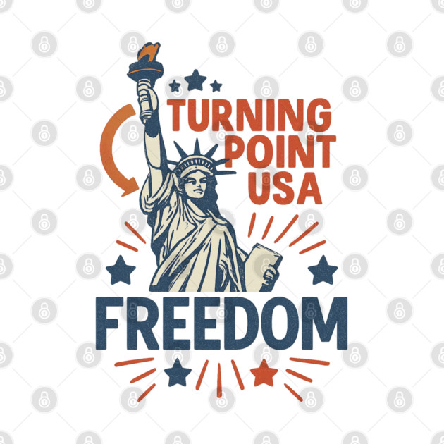 Turning Point USA Freedom - Turning Point Usa - T-Shirt | TeePublic