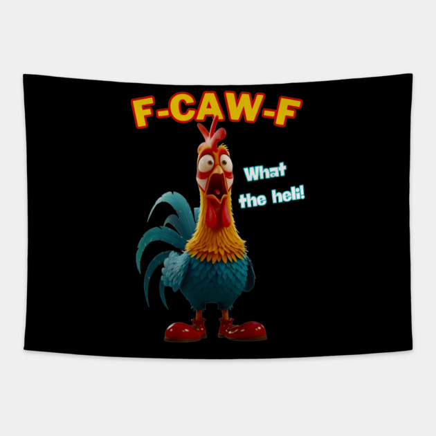 FCAWF What The Hell, F-CAW-F chicken What The Heli Meme - F Caw F ...
