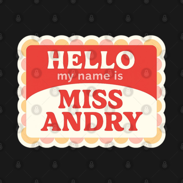 hello my name is miss andry feminist funny sticker & t-shirt - Misandry ...