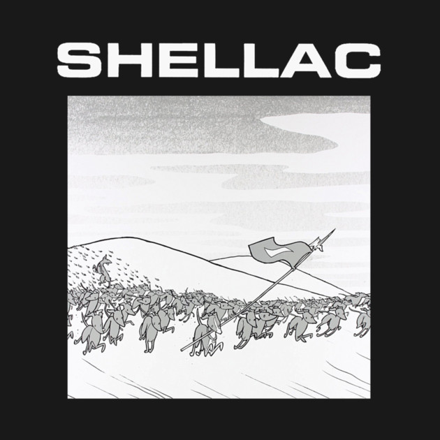 Shellac - Shellac - T-Shirt | TeePublic