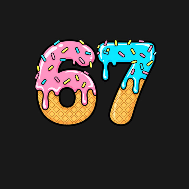 67 Ice Cream Drip Meme Six Seven Gen Alpha Slang - Funny Meme - T-Shirt ...