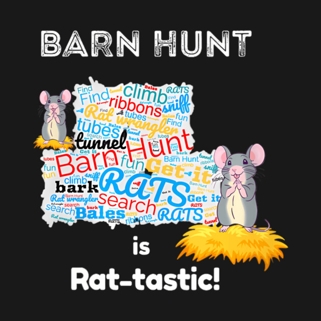Barn Hunt - Barn Hunt Is Rat- Tastic - Womens Funny Barn - T-Shirt ...
