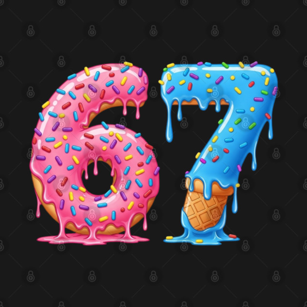 67 Ice Cream Drip Meme Funny Six Seven Gen Alpha Slang - 67 Meme - T ...