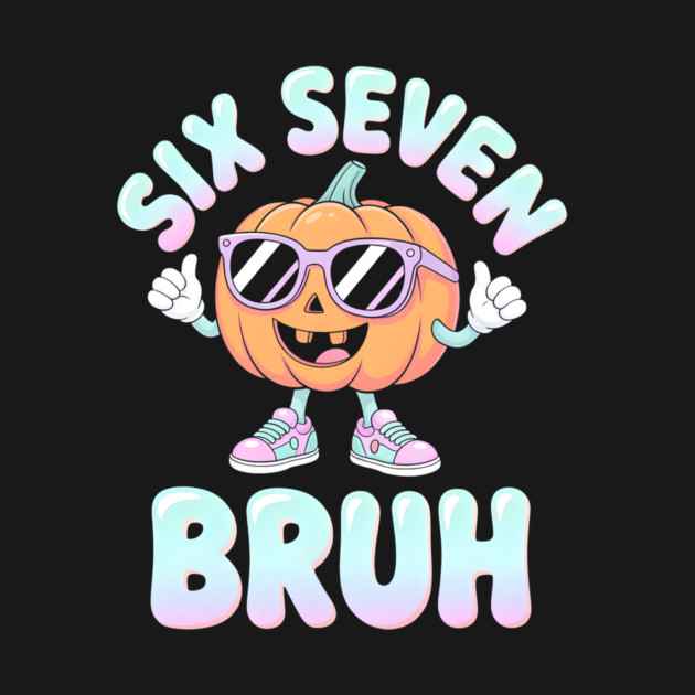 67 Halloween Funny Six Seven Meme Brainrot Pumpkin Kids Bruh - Funny 67 ...