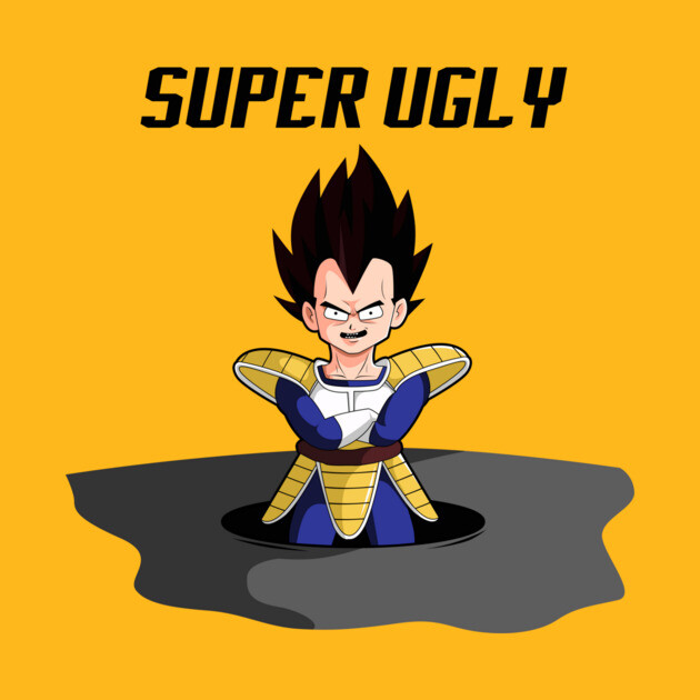 super ugly
