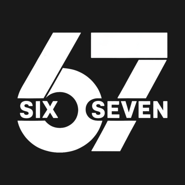 67 Six Seven - Trending Viral Meme - T-Shirt | TeePublic
