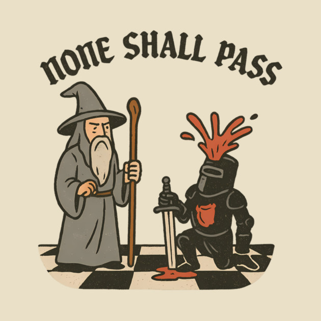 NONE SHALL PASS - None Shall Pass - T-Shirt | TeePublic