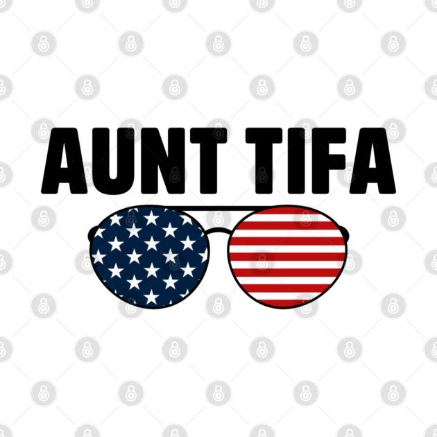 Aunt Tifa Flag US Funny Aunt Tifa - I Am Aunt Tifa - Aunt Tifa American ...