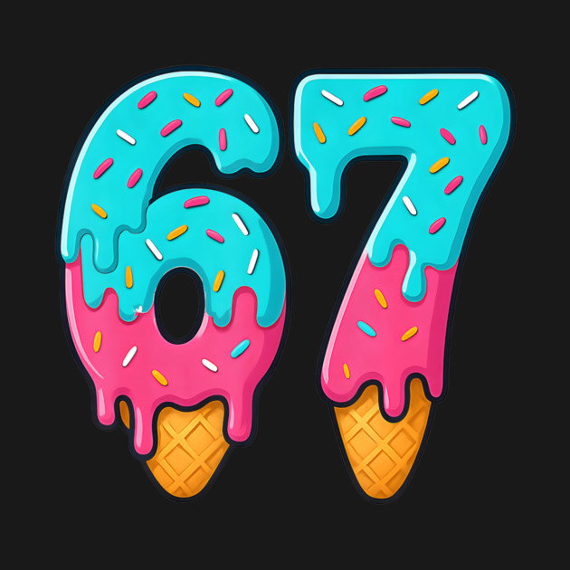 67 Ice Cream Drip Six Seven Gen Alpha Slang - Funny Meme Drip - T-Shirt ...
