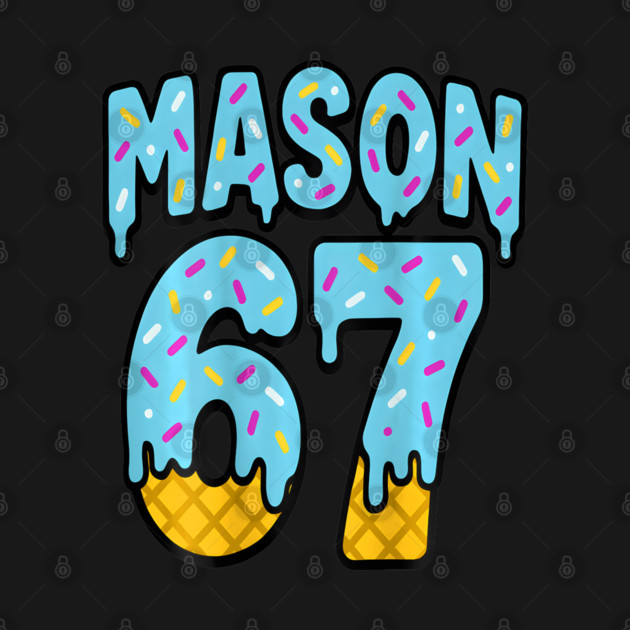 Six Seven Ice Cream Drip Mason 67 Halloween (On Back) - Custom Printed ...