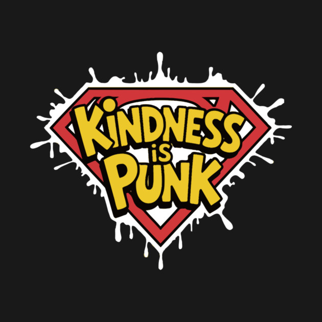 KINDNESS IS PUNK - YELLOW RED BLACK WHITE - Kindness Is Punk - T-Shirt ...