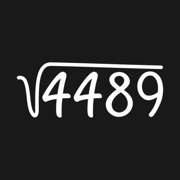 67 Meme Square Root 4489 Teen Six Seven Slang Math Teacher - 67 Meme ...