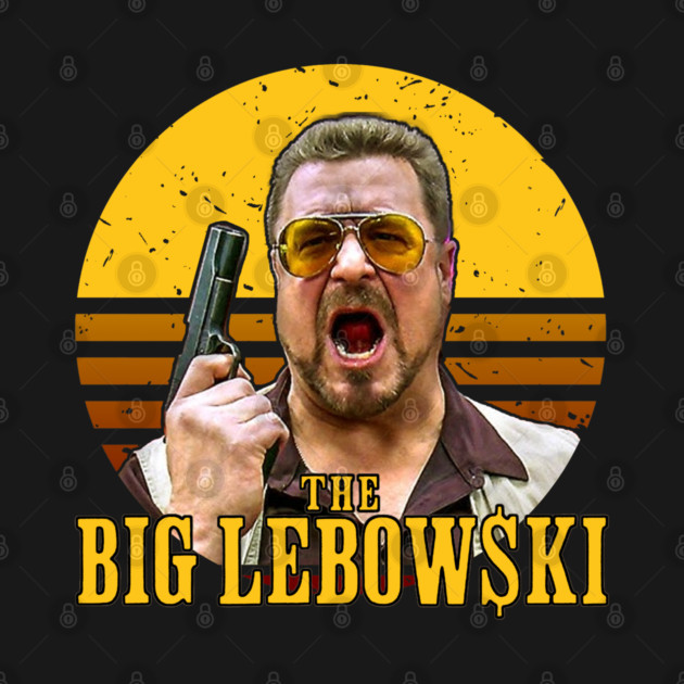 The Big Lebowski Funny meme - Big Lebowski - T-Shirt | TeePublic