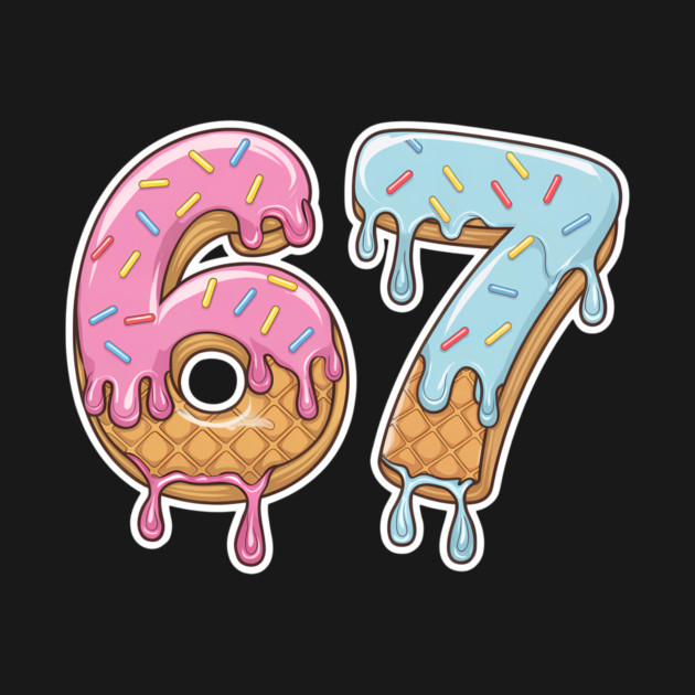 67 Ice Cream 67 Meme Funny Six Seven Gen Alpha Men Women 67 - 67 Ice ...