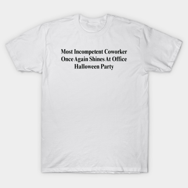 Most Incompetent Coworker Once Again Shines At Office Halloween Party - Most Incompetent ...