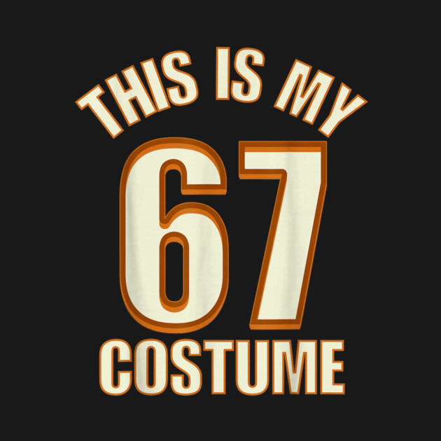 This is My Halloween 67 Costume Lazy Brainrot Meme - Brainrot Meme - T ...