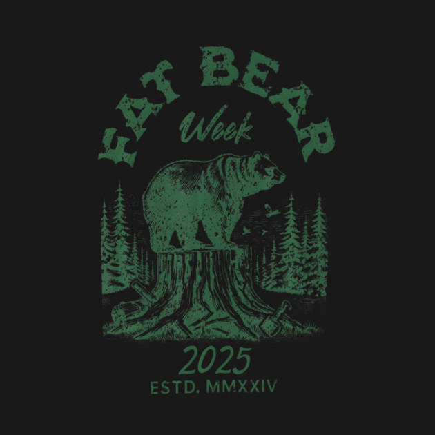 Fat Bear Week Grizzly Bear - Fat Bear Week - T-Shirt | TeePublic