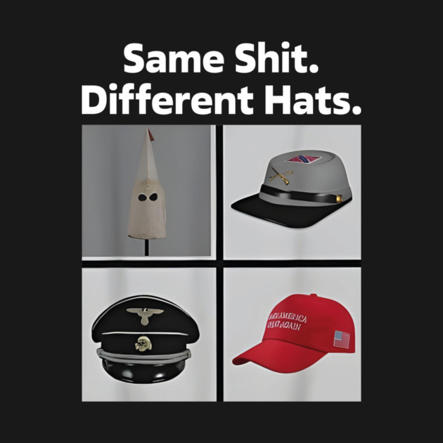 Same Shit Different Hats - Same Shit Different Hats - T-Shirt | TeePublic