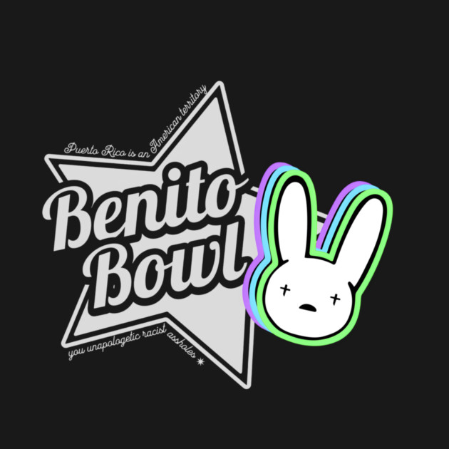 Here For The Benito Super Bowl 2026 - Puerto Rico - white - Bad Bunny ...
