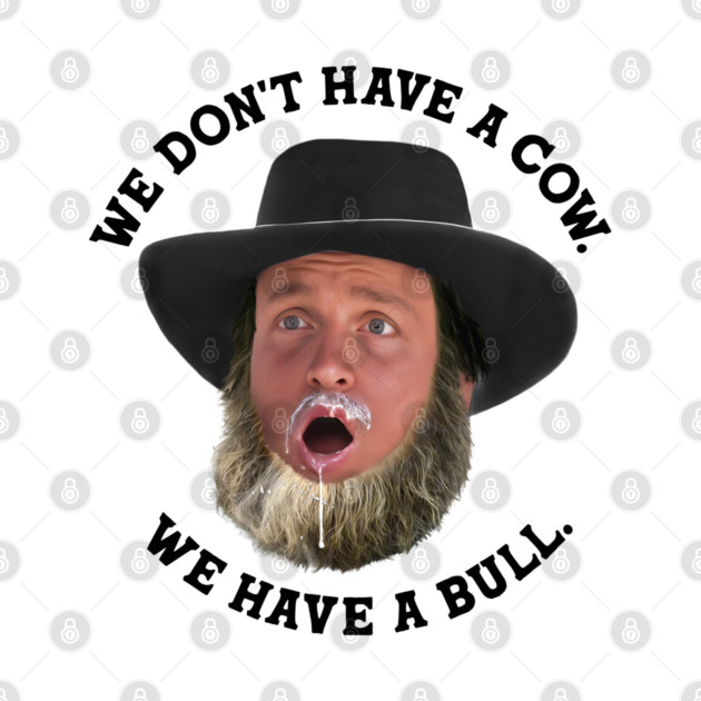 We Don't Have a Cow. We Have a Bull. - Kingpin Movie - Kingpin - T ...