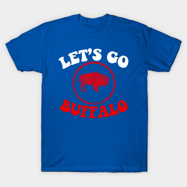 Let's-go-buffalo - Lets Go Buffalo - T-Shirt | TeePublic