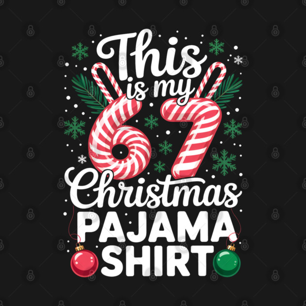 Funny 67 Six Seven Meme Brainrot Cringe Christmas Pajamas - 67 ...