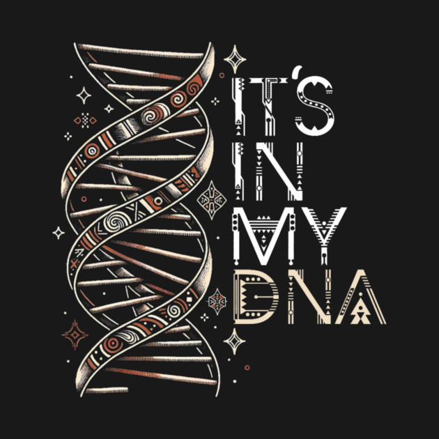 Indigenous People Its In My DNA Native Heritage Month Proud Native ...