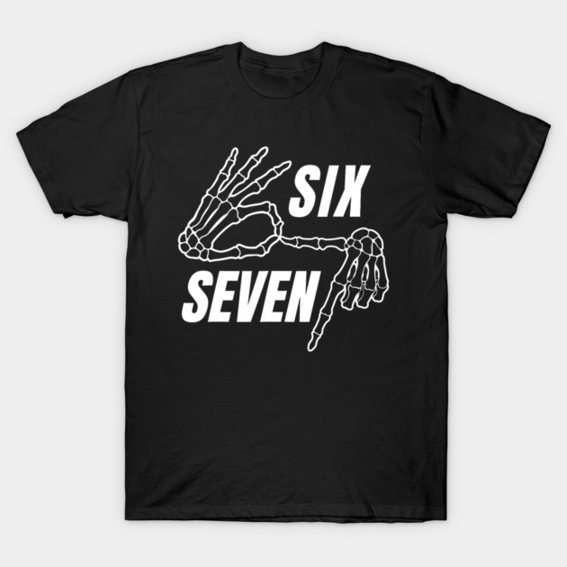 Six Seven 6 7 Skeleton Hands Sign Let's Get Sendy - Funny Meme Skeleton ...