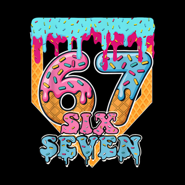 67 Ice Cream Drip Meme Six Seven Gen Alpha Slang - 6 7 Meme - Socks ...