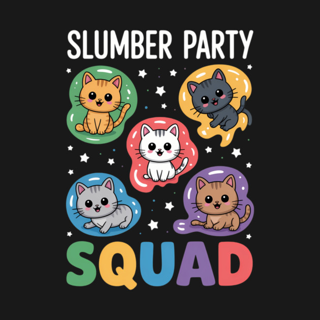Cat Slumber Party Squad Sleepover Crew Pajama Jam Vibes - Cat Slumber ...